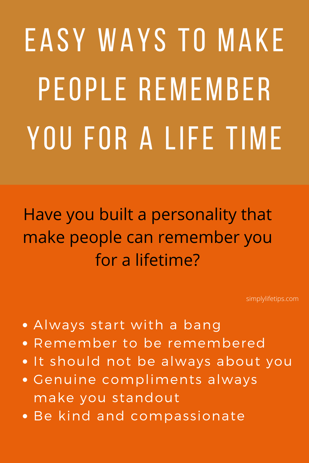 Easy Ways To Make People Remember You For A Life Time Easy Ways To Make People Remember You For A Life Time
