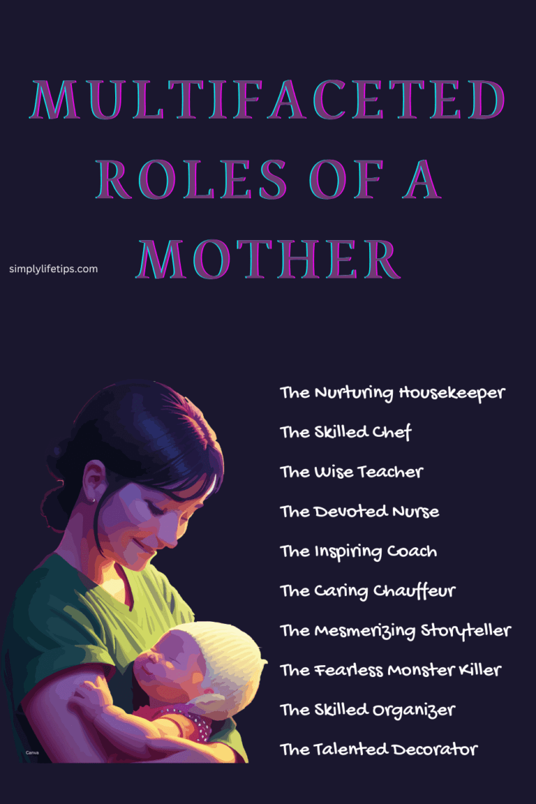 Multifaceted Roles Of A Mother: Embrace With Love And Grace